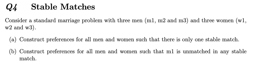 Solved Q4 Stable Matches Consider a standard marriage | Chegg.com
