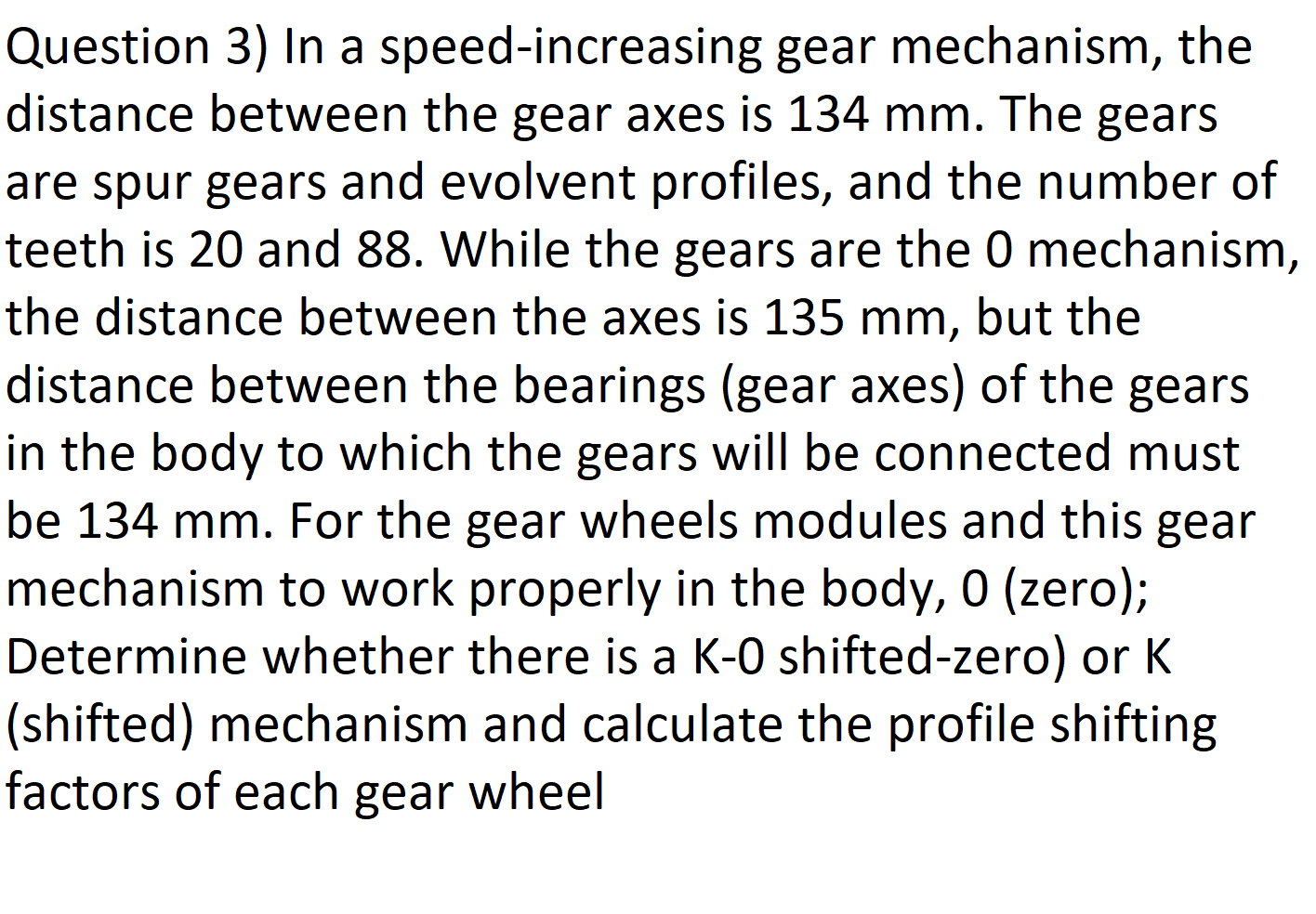 Question 3) In a speed-increasing gear mechanism, the | Chegg.com