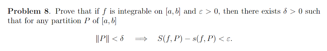 Solved Problem 8. ﻿Prove that if f ﻿is integrable on a,b | Chegg.com