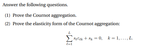 Solved Answer the following questions. (1) Prove the Cournot | Chegg.com