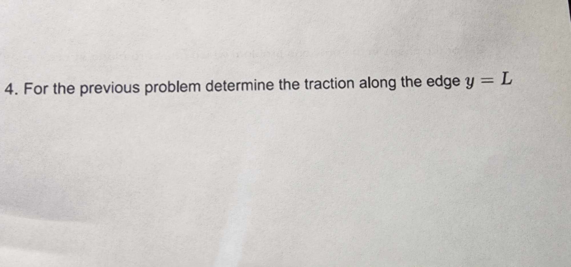 Solved 4. For the previous problem determine the traction | Chegg.com