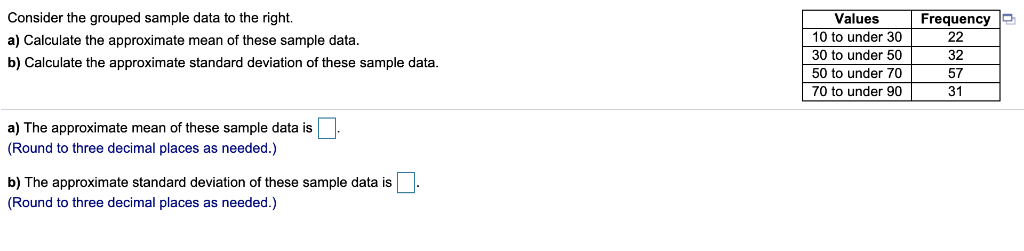 Solved Consider the grouped sample data to the right. Values | Chegg.com