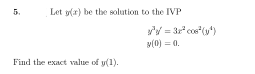 Solved 5. Let y(x) be the solution to the IVP | Chegg.com