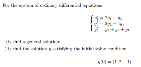 Solved For the system of ordinary differential equations y = | Chegg.com