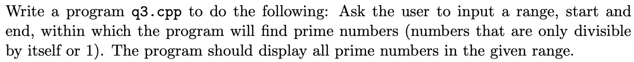 Solved Write a program q3.cpp to do the following: Ask the | Chegg.com