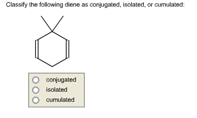 Solved Classify the following diene as conjugated, isolated, | Chegg.com