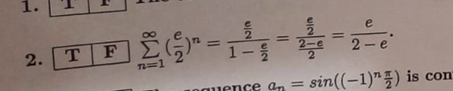 2. T∣F∑n=1∞(2e)n=1−2e2e=22−e2e=2−ee. | Chegg.com