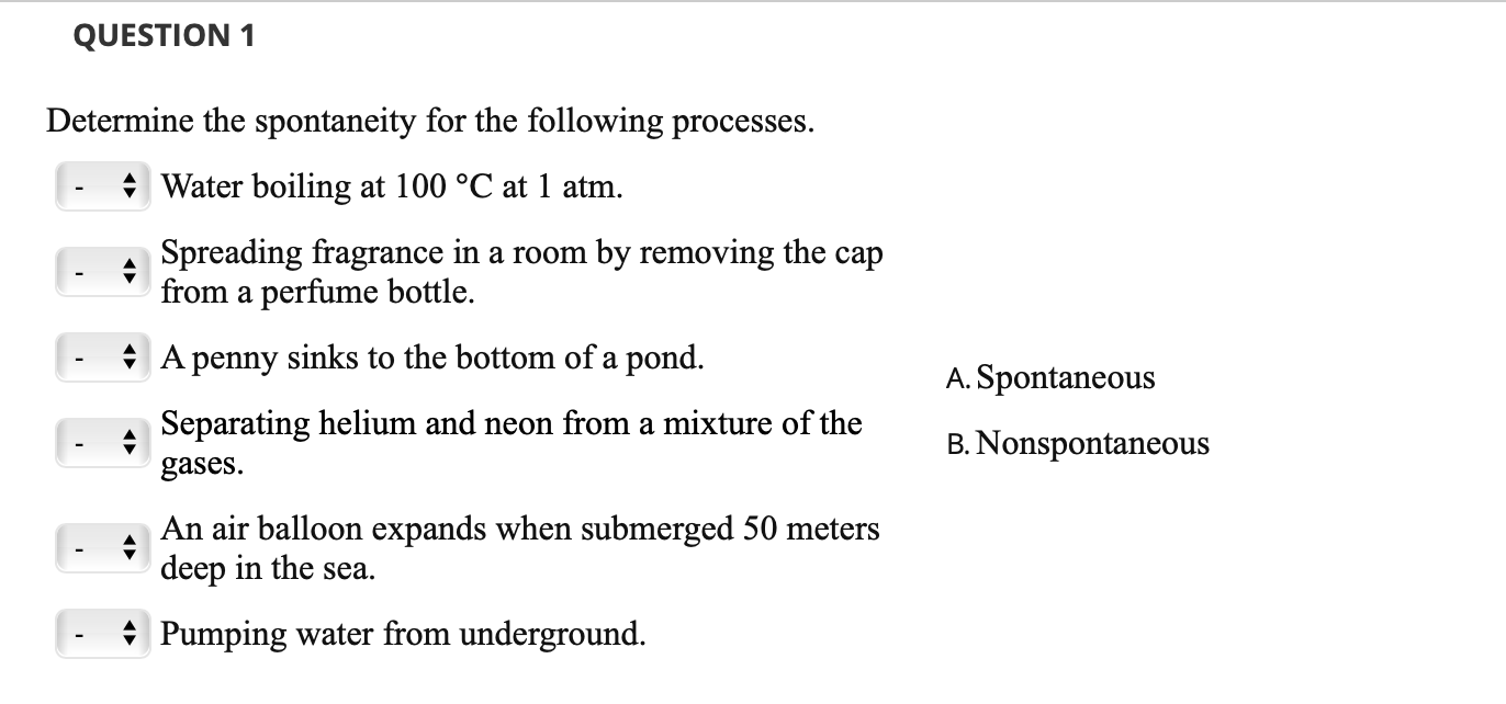 Solved QUESTION 1 Determine the spontaneity for the | Chegg.com