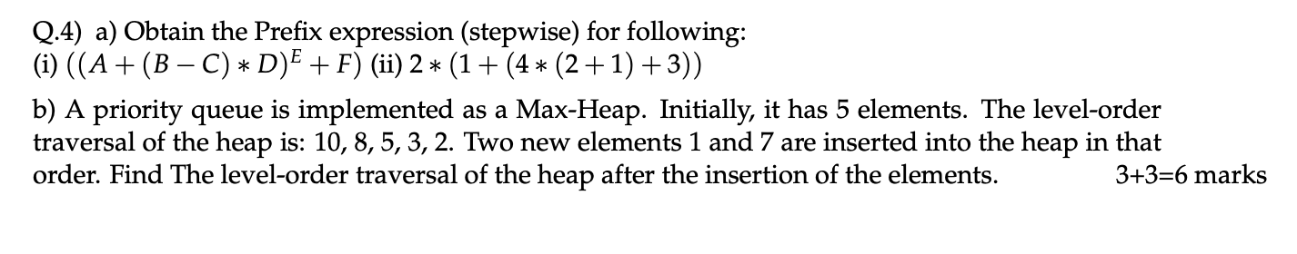 Solved Q.4) a) Obtain the Prefix expression (stepwise) for | Chegg.com