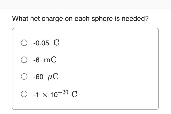 What net charge on each sphere is needed? | Chegg.com
