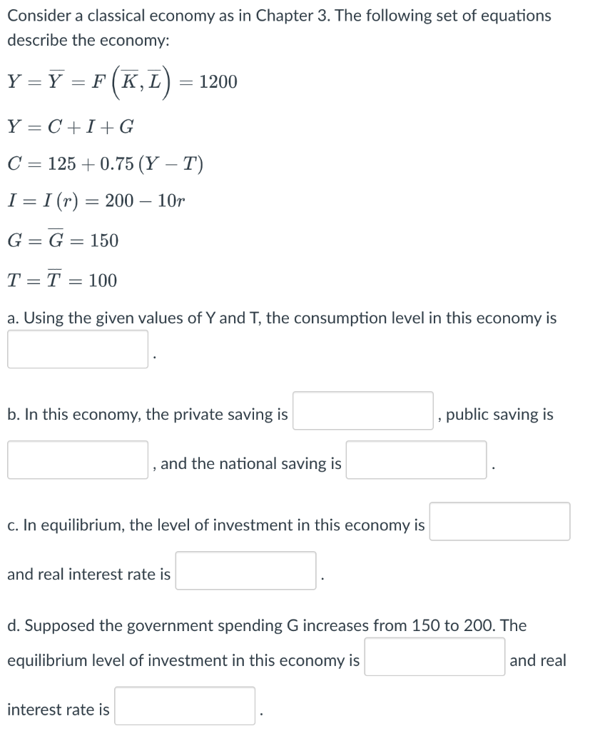 Solved Consider a classical economy as in Chapter 3 . The | Chegg.com