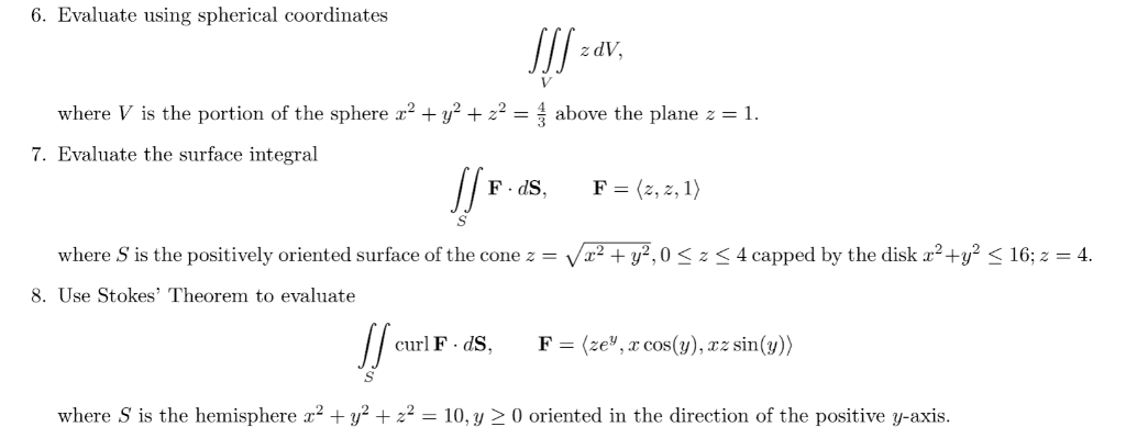 Solved 6. Evaluate using spherical coordinates dV where V is | Chegg.com