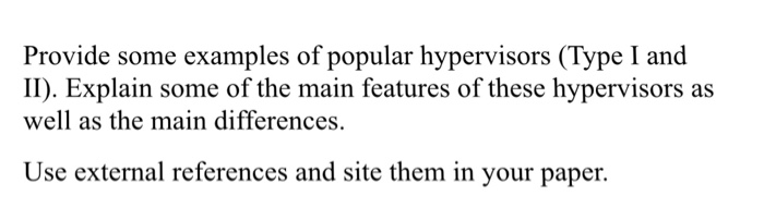 Solved Provide some examples of popular hypervisors (Type I | Chegg.com