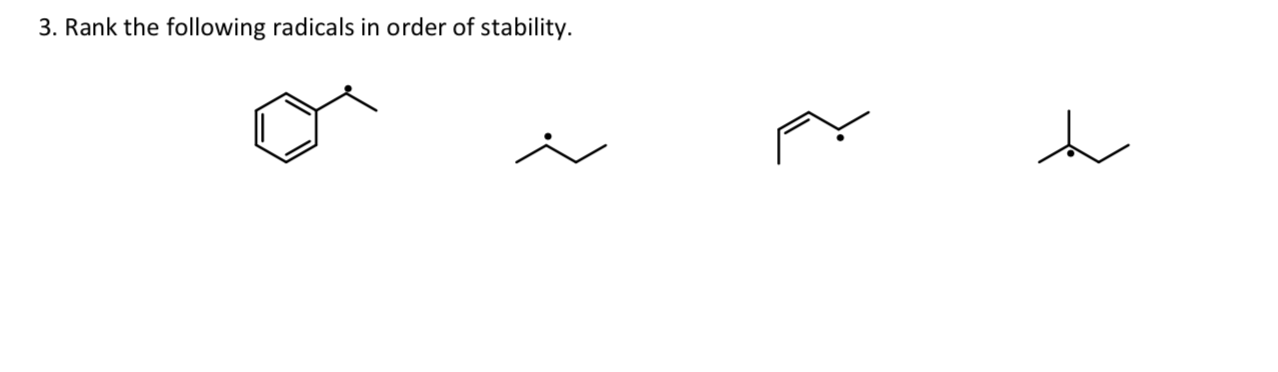 Solved 3. Rank the following radicals in order of stability. | Chegg.com