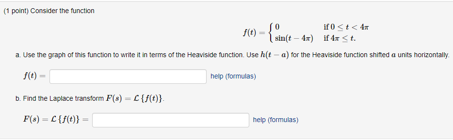Solved (1 point) Consider the function f(t)={0sin(t−4π) if | Chegg.com