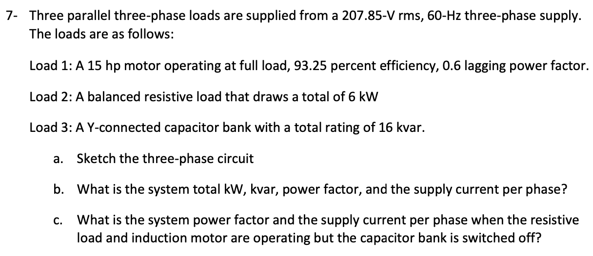 Solved 7- Three parallel three-phase loads are supplied from | Chegg.com