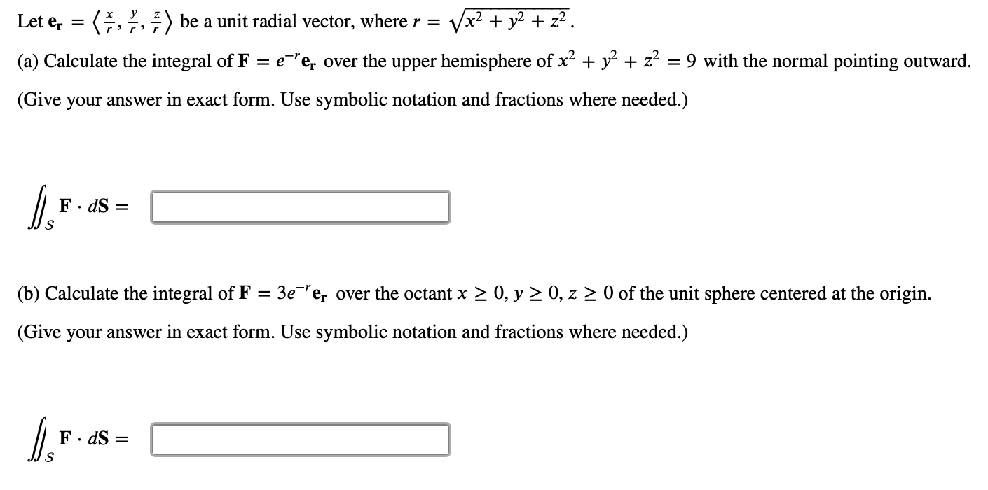 Solved Let er = ($,$,$) be a unit radial vector, where r = | Chegg.com