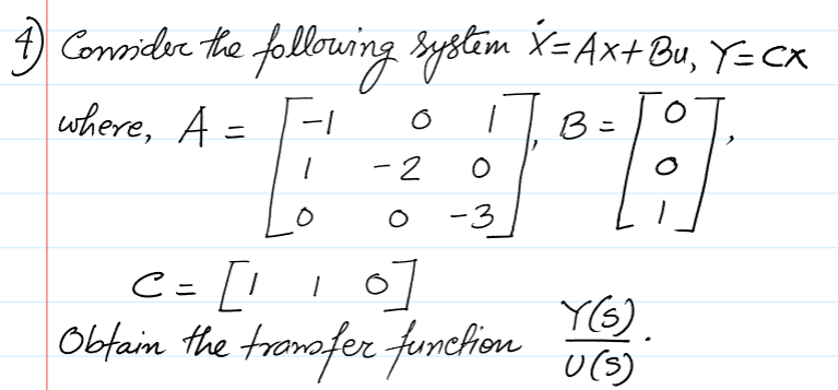 Solved Consider the following system X˙=Ax+Bu,Y=Cx where, | Chegg.com