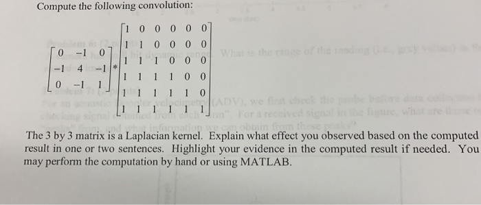Solved Compute the following convolution: 1 1 0 00 0 0 -10 | Chegg.com