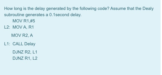 Solved How long is the delay generated by the following | Chegg.com