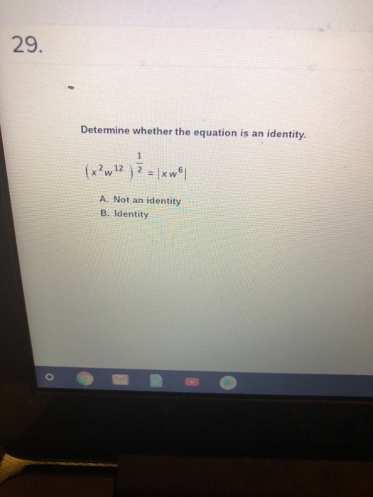Solved 29 Determine whether the equation is an identity A. | Chegg.com