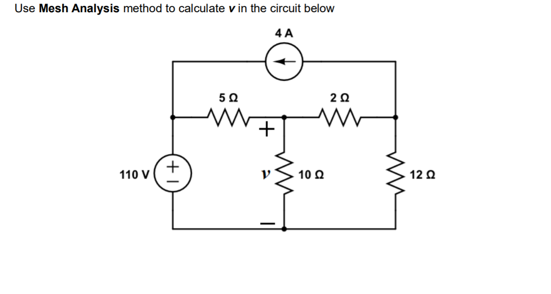 Solved Use Mesh Analysis method to calculate v in the | Chegg.com