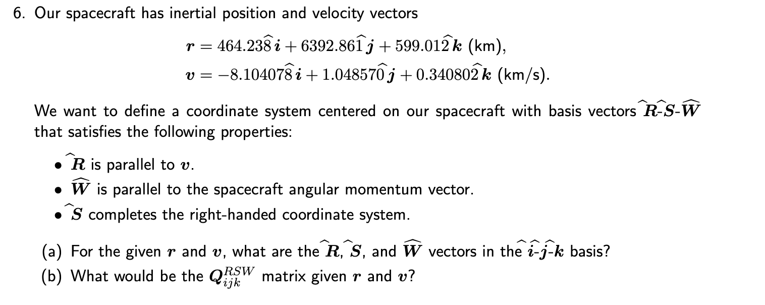 6. Our spacecraft has inertial position and velocity | Chegg.com