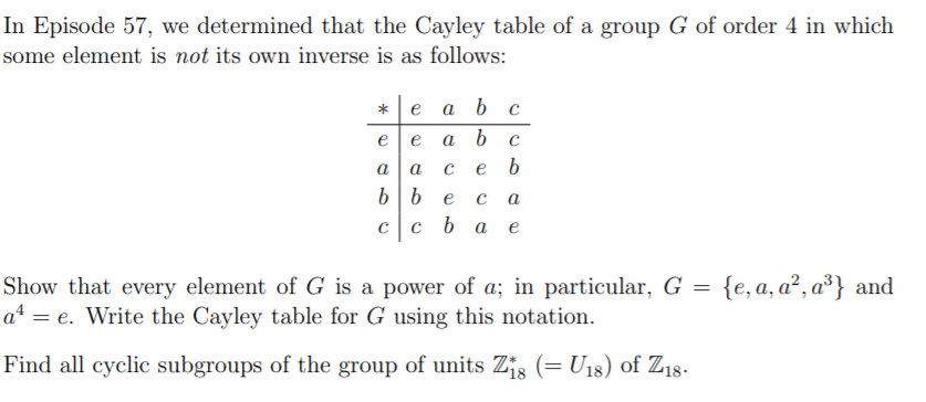 Solved In Episode 57, we determined that the Cayley table of | Chegg.com