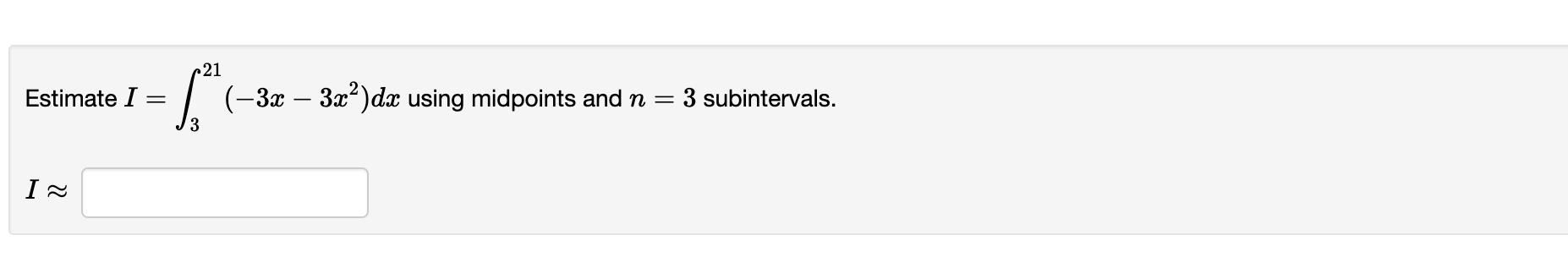 Solved Estimate I=∫17(3x2+3x+6)dx using n=3 (a) Left | Chegg.com