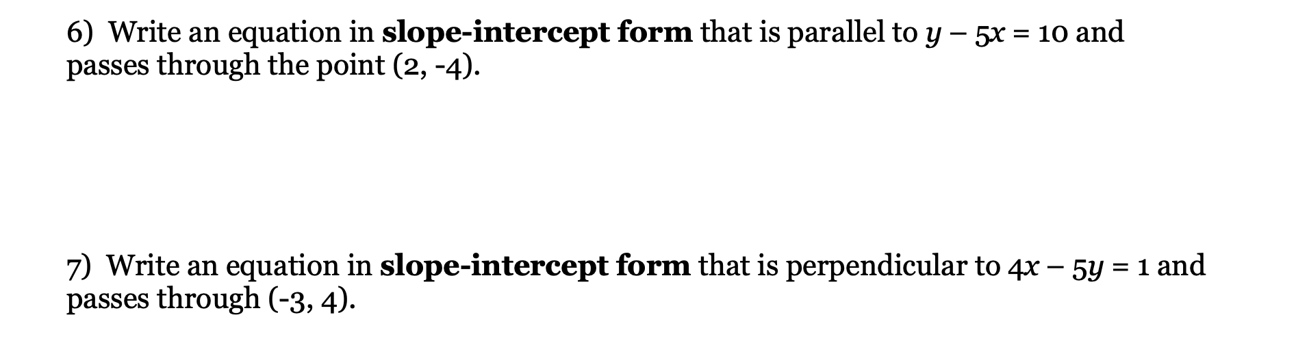 Solved 6) Write an equation in slope-intercept form that is | Chegg.com