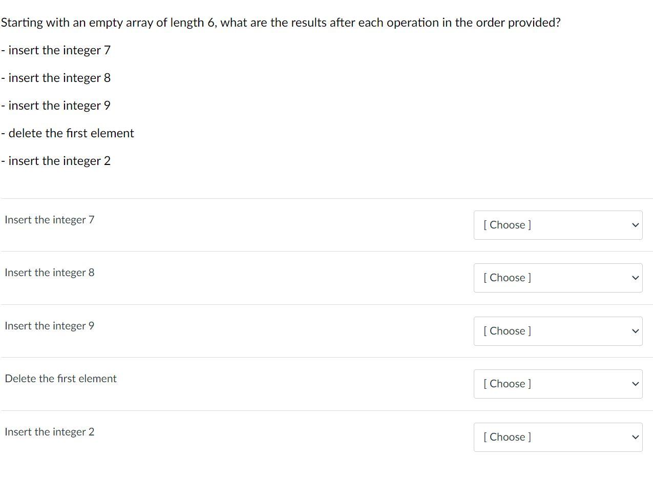 Solved Starting with an empty array of length 6, what are | Chegg.com