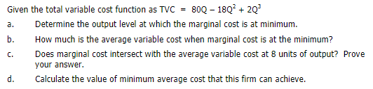 Solved Given the total variable cost function as TVC = 800 - | Chegg.com