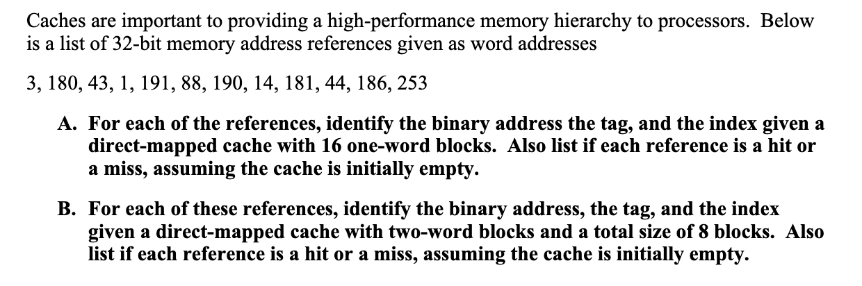 Solved Caches are important to providing a high-performance | Chegg.com