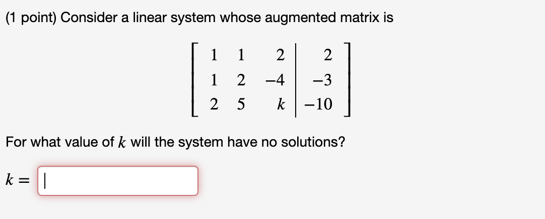 Solved (1 point) Consider a linear system whose augmented | Chegg.com