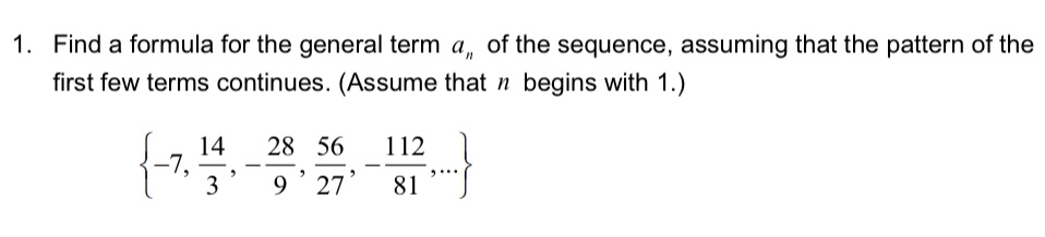 Solved 1. Find a formula for the general term an of the | Chegg.com