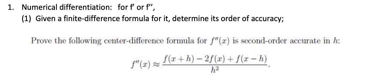 Solved 1. Numerical differentiation: forf' or ”, (1) Given a | Chegg.com