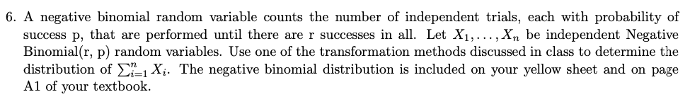 Solved 6. A negative binomial random variable counts the | Chegg.com
