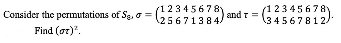 Solved Find (στ)2.Is σ an even or odd permutation? Justify | Chegg.com