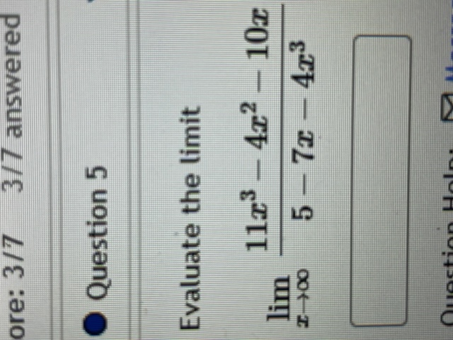Solved Evaluate the limit limx→∞5−7x−4x311x3−4x2−10x | Chegg.com