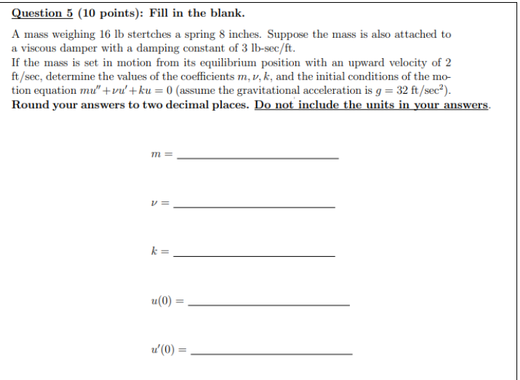 Solved Question 5 ( 10 points): Fill in the blank. A mass | Chegg.com