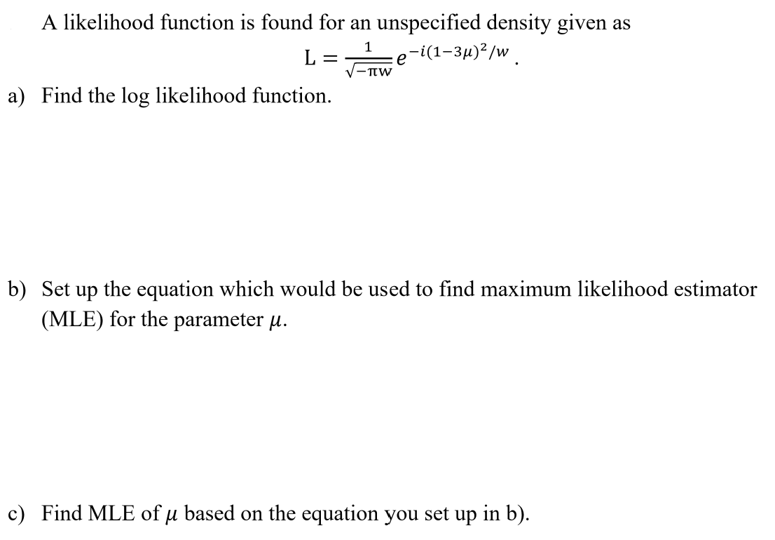 Solved 1 A likelihood function is found for an unspecified | Chegg.com