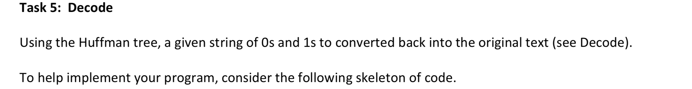 Task 5: Decode Using the Huffman tree, a given string | Chegg.com