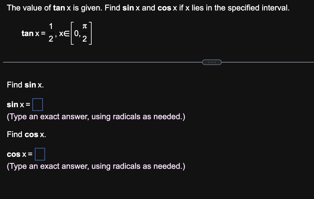 Solved The value of tanx is given. Find sinx and cosx if x | Chegg.com