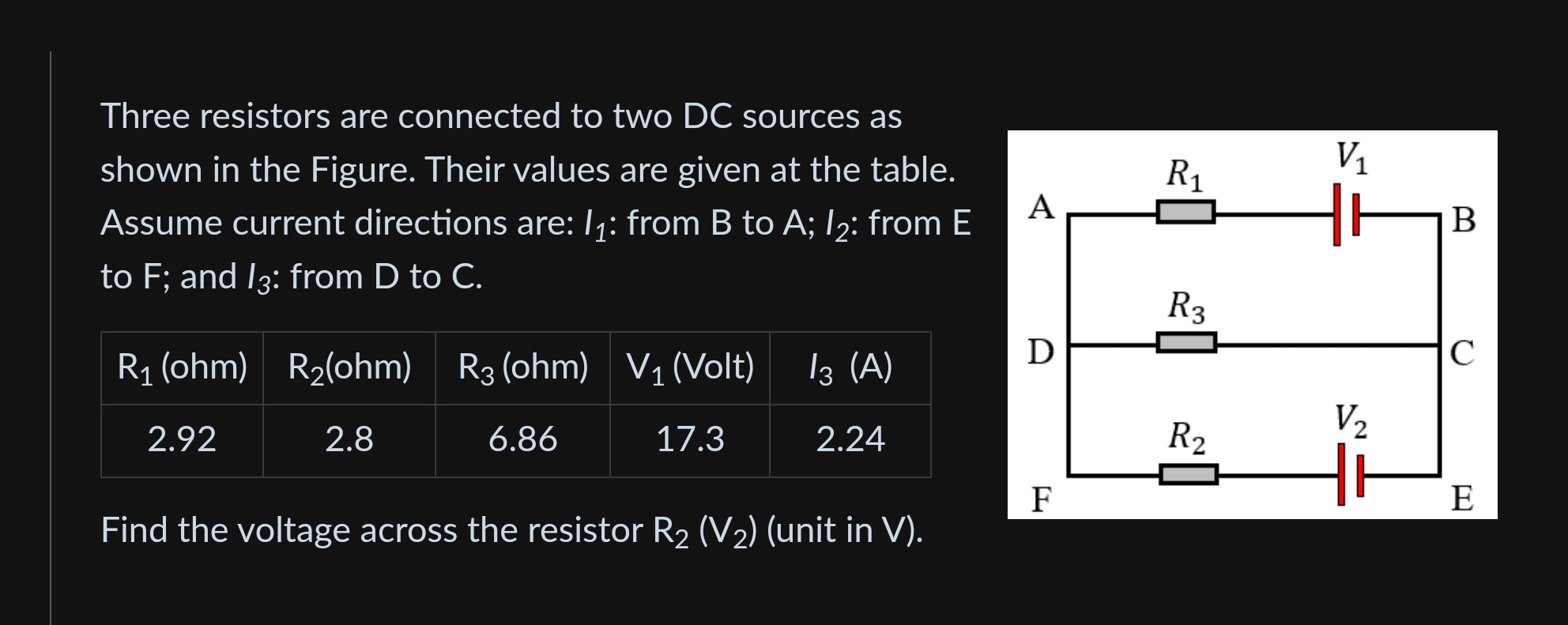 Solved Three resistors are connected to two DC sources as | Chegg.com