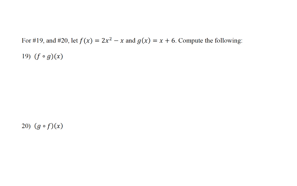 Solved For 19 And 20 Let F X 2x2 X And G X X