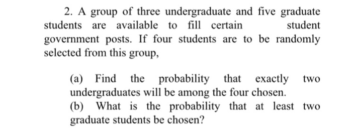 Solved A group of three undergraduate and five graduate | Chegg.com