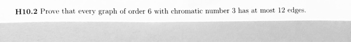 Solved every graph of order 6 with chromatic number 3 has at | Chegg.com