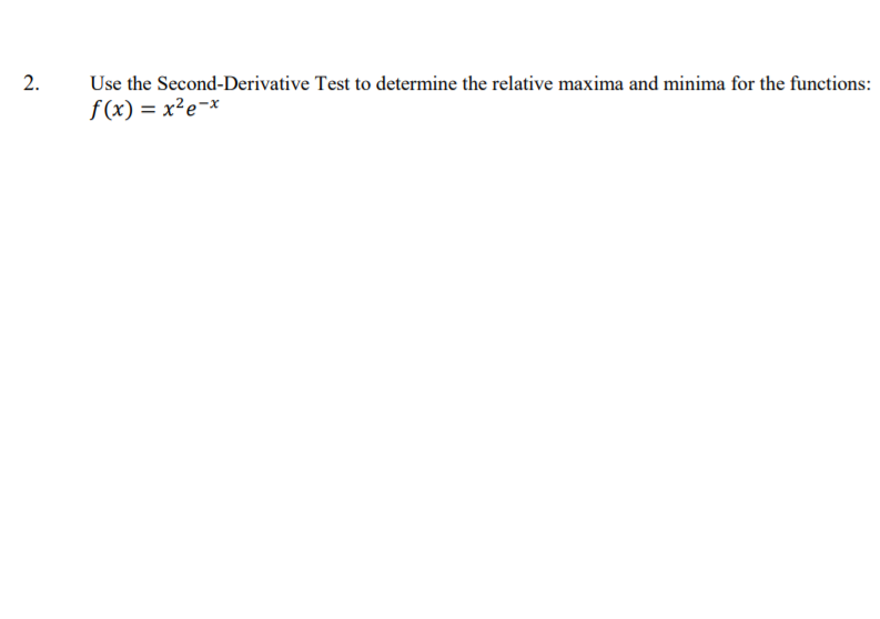 Solved 2. Use the Second-Derivative Test to determine the | Chegg.com