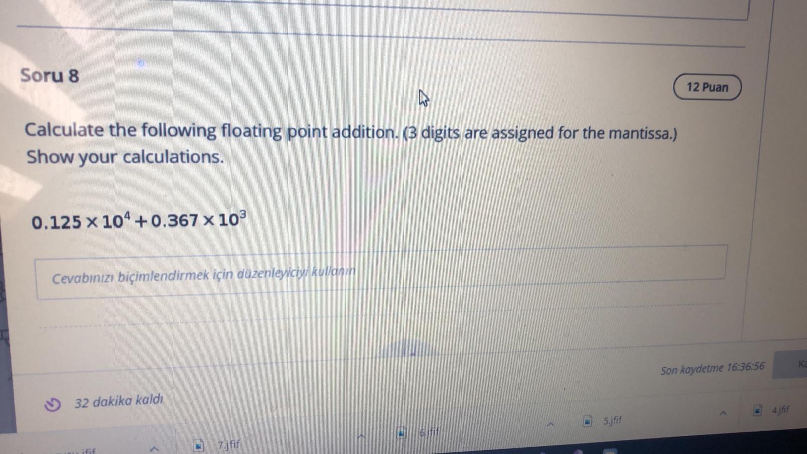 Solved Soru 8 12 Puan Calculate the following floating point | Chegg.com