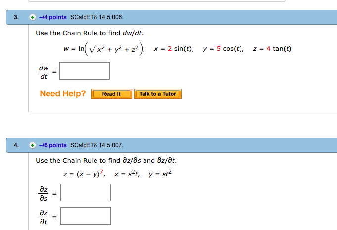 Solved 3. -14 points SCalcET8 14.5.006 Use the Chain Rule to | Chegg.com Solved 3. -14 points SCalcET8 14.5.006 Use the Chain Rule to | Chegg.com